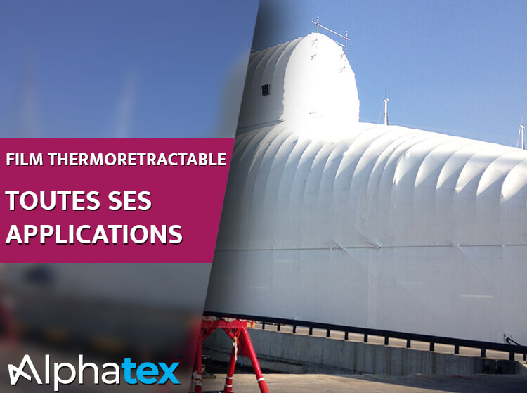Les applications du film thermorétractable - Alphatex